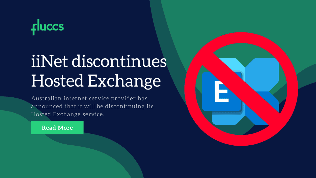 iiNet - Hosted Exchange Decommissioning | Fluccs